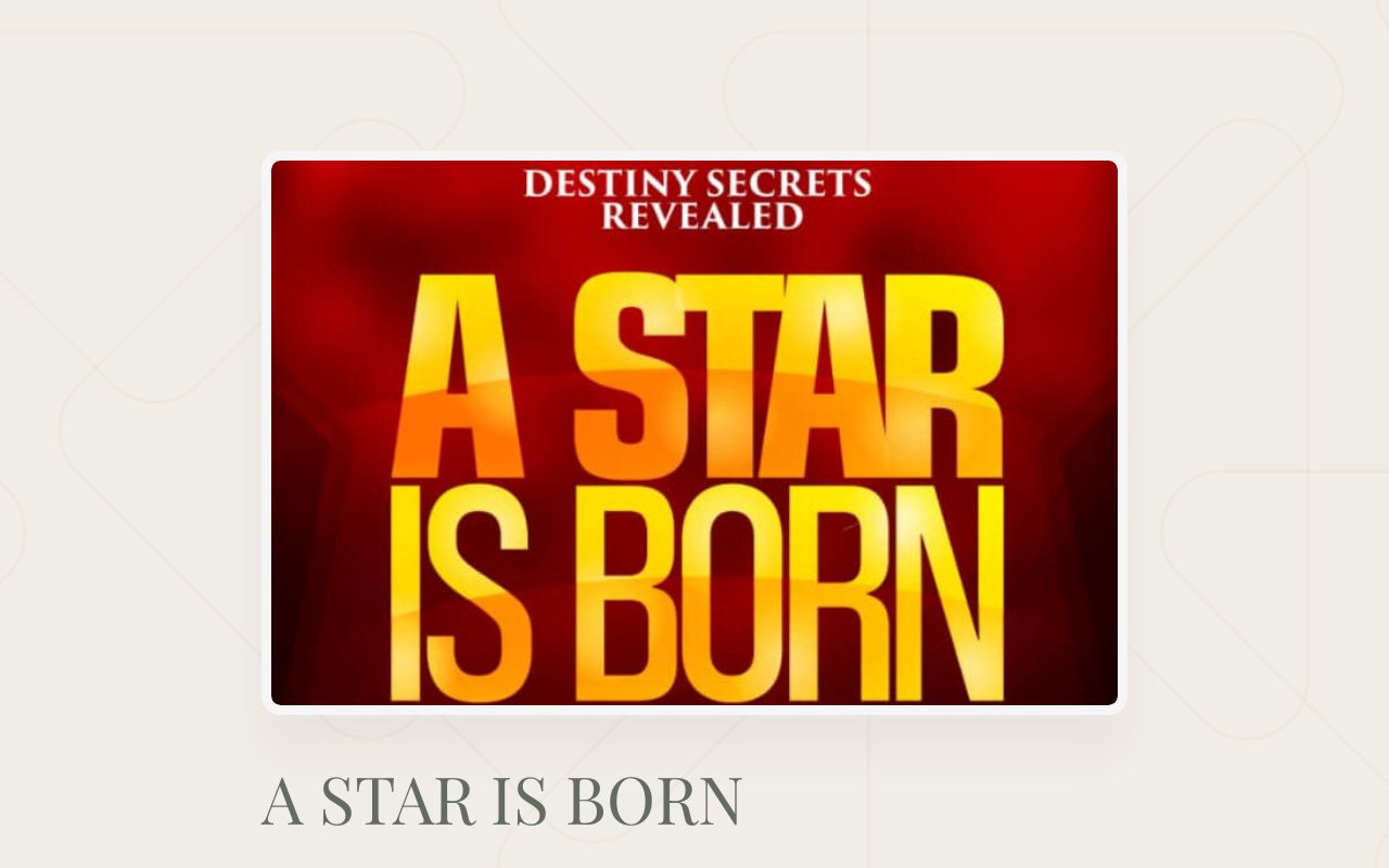 A STAR IS BORN